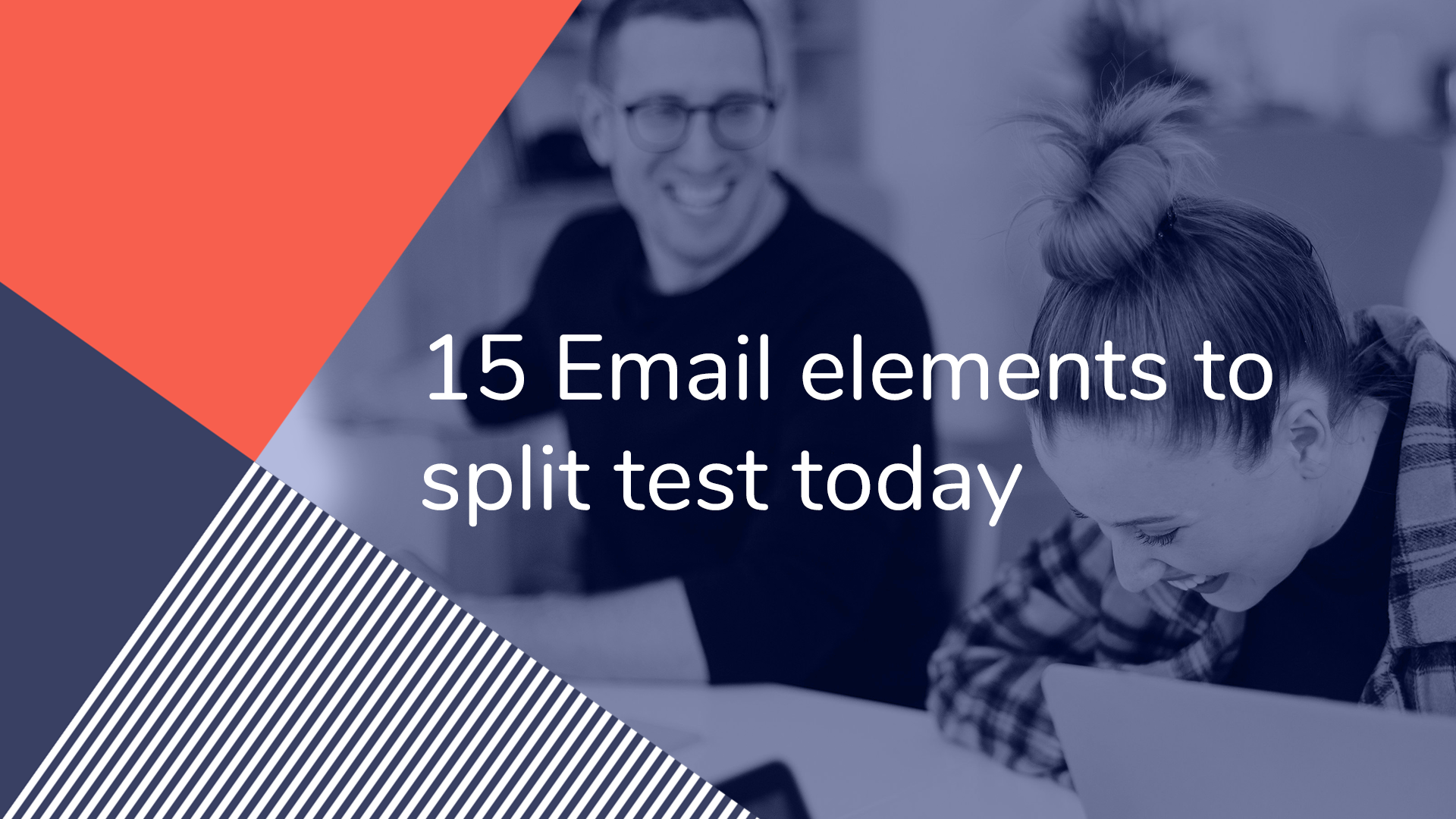 Split testing emails: 15 email elements to test | Sopro
