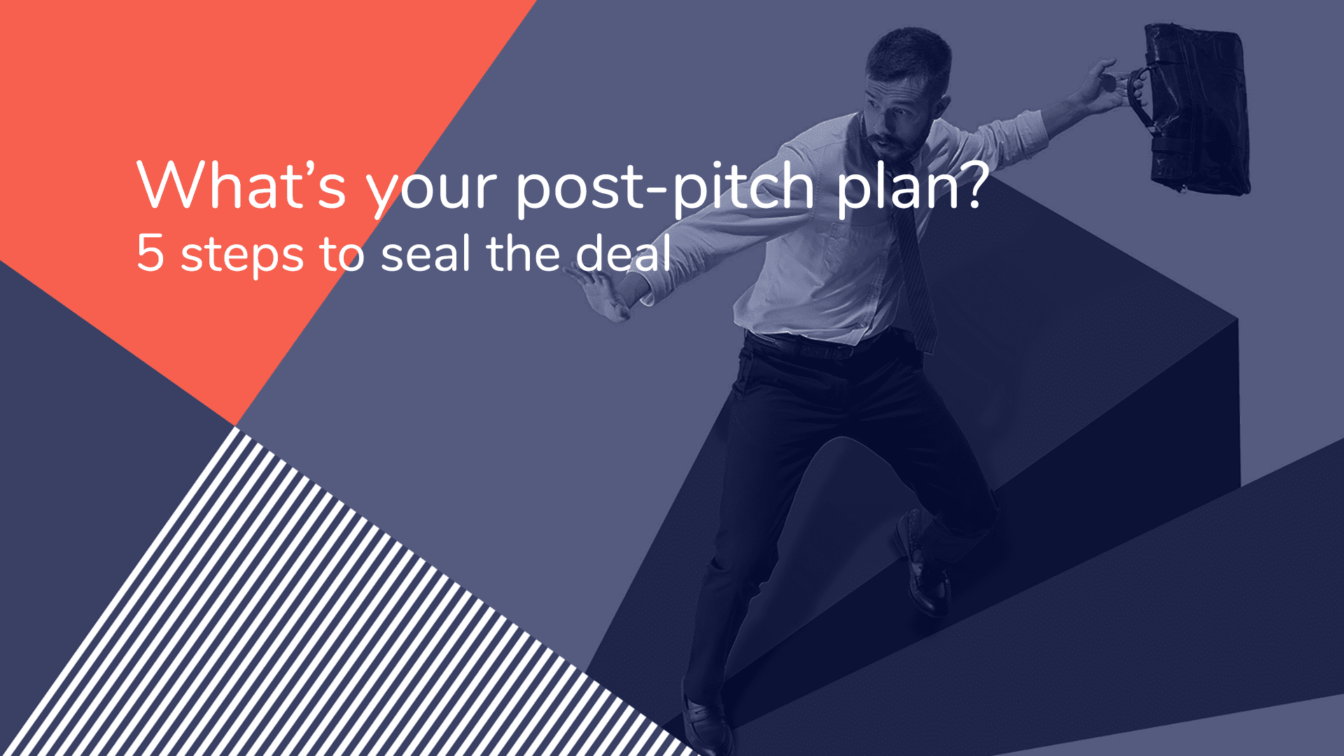 What’s your post-pitch plan? 5 steps to seal the deal | Sopro