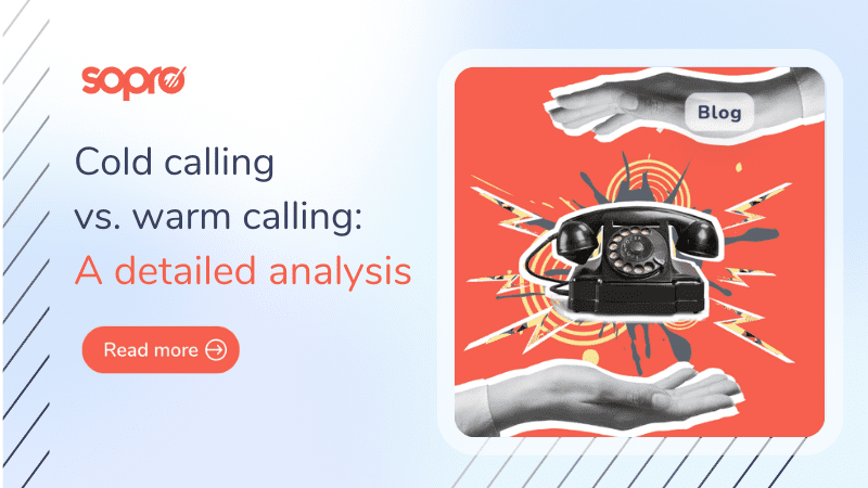 Cold calling vs warm calling: the facts | Sopro